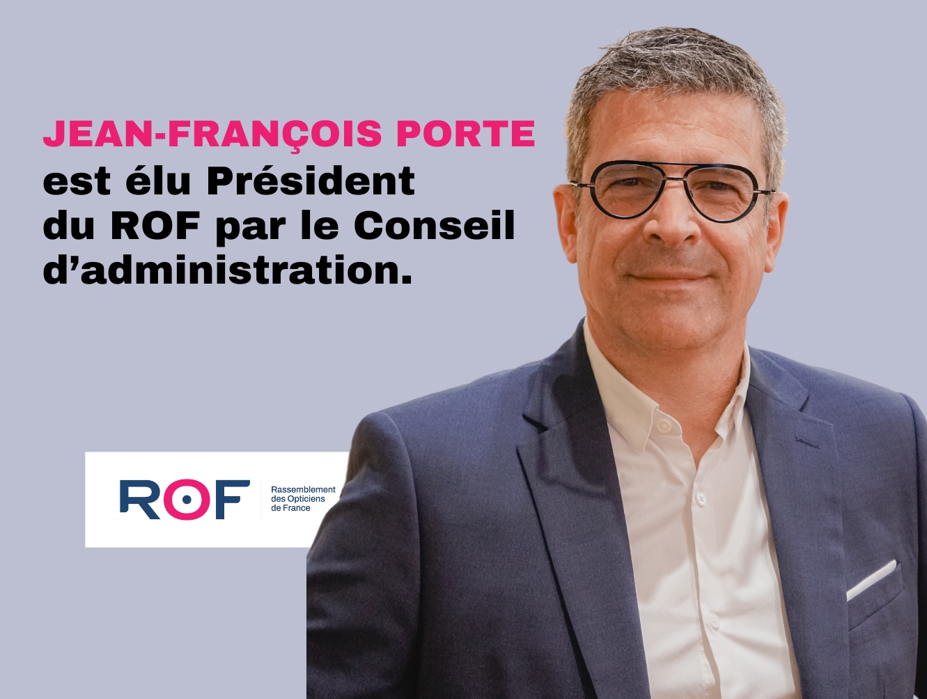 Jean-François Porte est élu Président du Rassemblement des Opticiens de ...